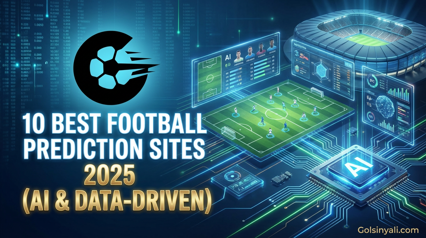 10 Best Football Prediction Sites 2026 (AI & Data-Driven) | Gol Sinyali ...